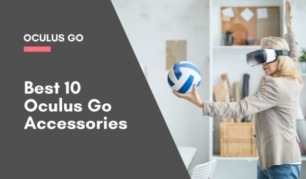 Best 10 Oculus Go Accessories • Vr Truths