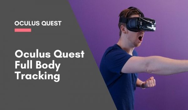 Oculus Quest Full Body Tracking • Vr Truths